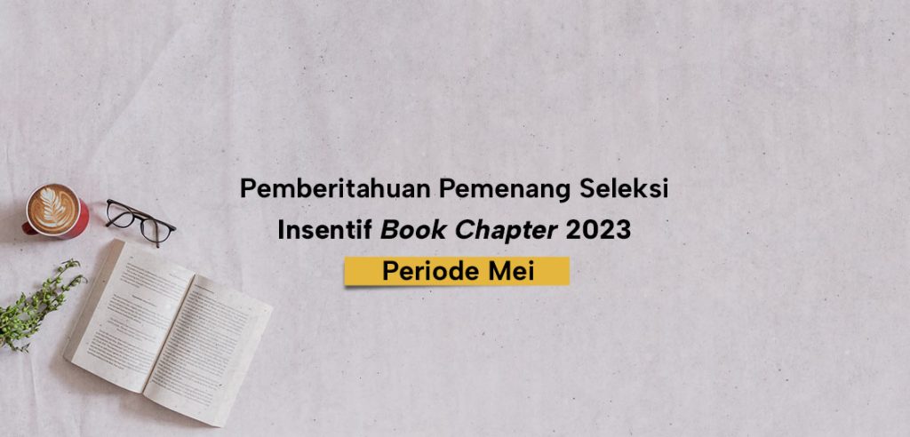 Pemberitahuan Pemenang Seleksi Insentif Book Chapter 2023 Periode Mei ...